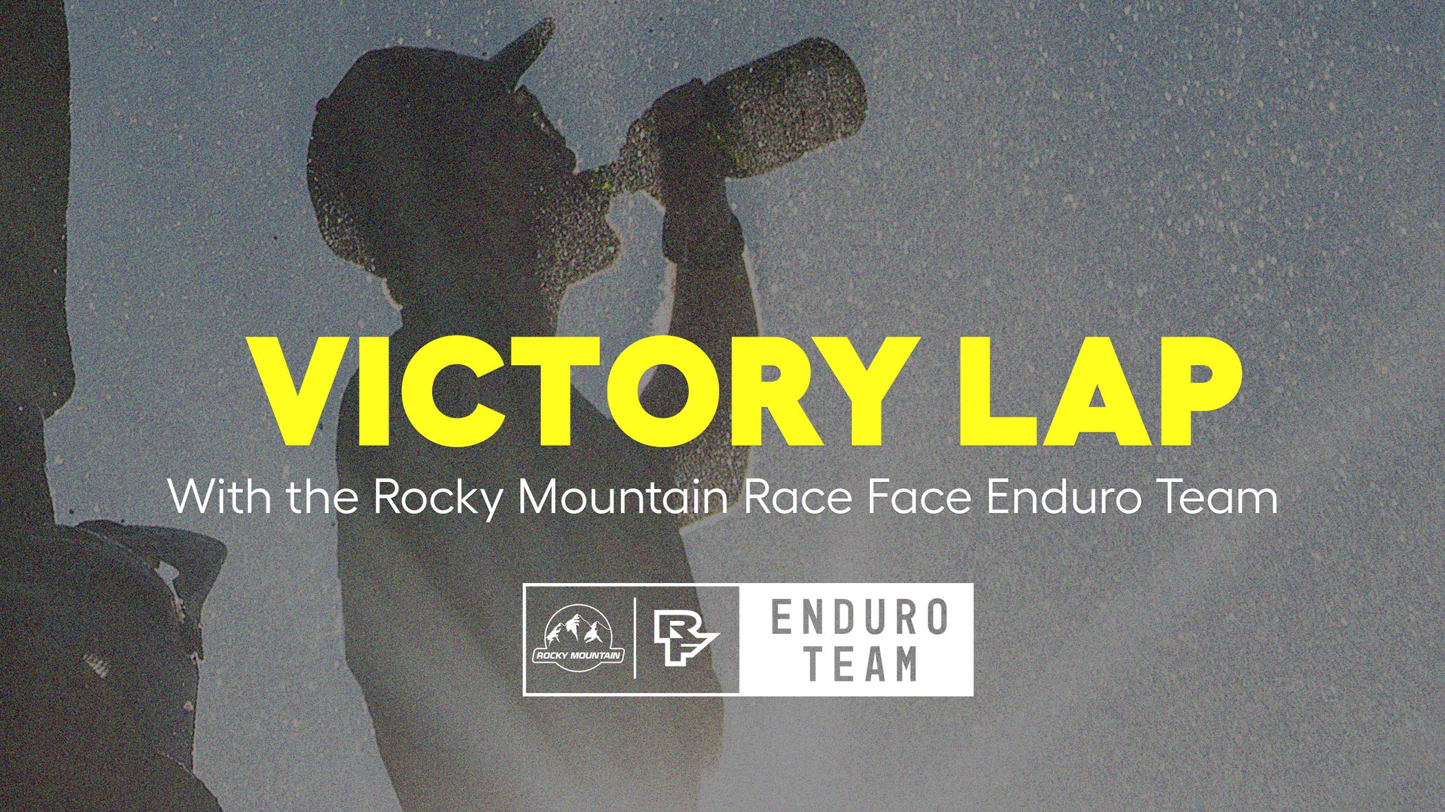 Rocky Mountain Race Face Enduro Team: The Victory Lap – Race Face CA
